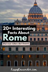20+ Interesting and Fun Facts About Rome (That Most Visitors Don't Know!)