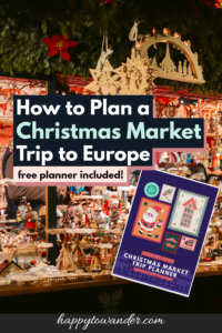 How to Plan a Europe Christmas Market Trip (Step by Step!)