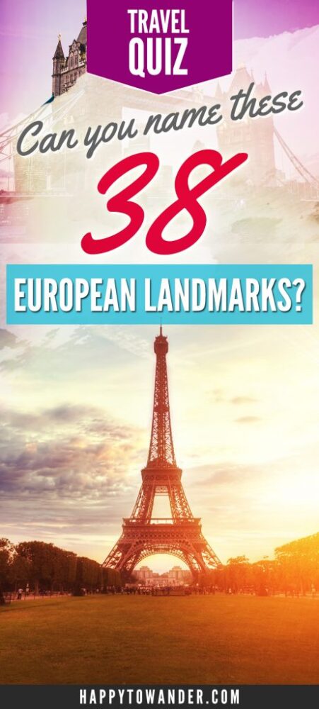 QUIZ: Can You Name These 38 European Landmarks?