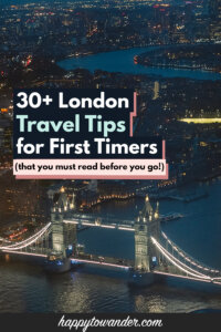 40+ London Travel Tips for First Timers & Must Knows Before You Go