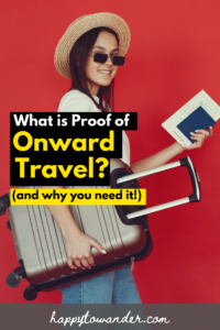 What is Proof of Onward Travel? [What to Do & NOT Do + My Horror Story]