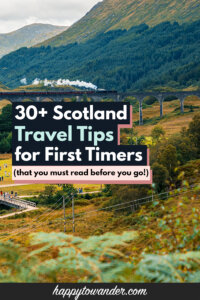 37 Scotland Travel Tips for First Timers & Must Knows Before You Go