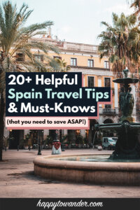 20 Spain Travel Tips & Must-Knows Before You Go