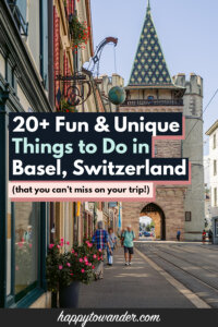 20+ Unique & Fun Things to do in Basel, Switzerland