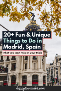 20+ Unique & Fun Things to do in Madrid, Spain
