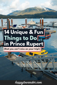 14 Unique & Fun Things to Do in Prince Rupert, BC