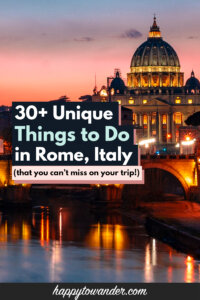 35 Unique and Fun Things to do in Rome, Italy
