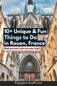 13 Unique and Fun Things to do in Rouen, France