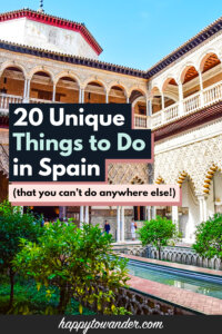 20 Unique Things to do in Spain (That You Can't Do Anywhere Else!)