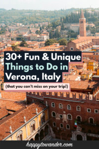 30+ Unique & Fun Things to do in Verona, Italy