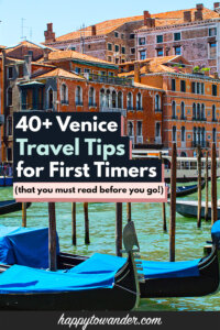 40+ Venice Travel Tips for First Timers & Must Knows Before You Go