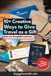 11 Creative & Thoughtful Ways to Give Travel as a Gift (Free Printables ...